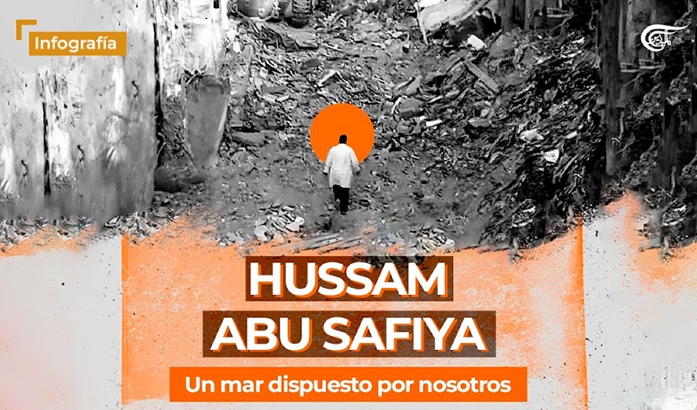 Hussam Abu Safiya: un mar dispuesto por nosotros | Al Mayadeen Español
